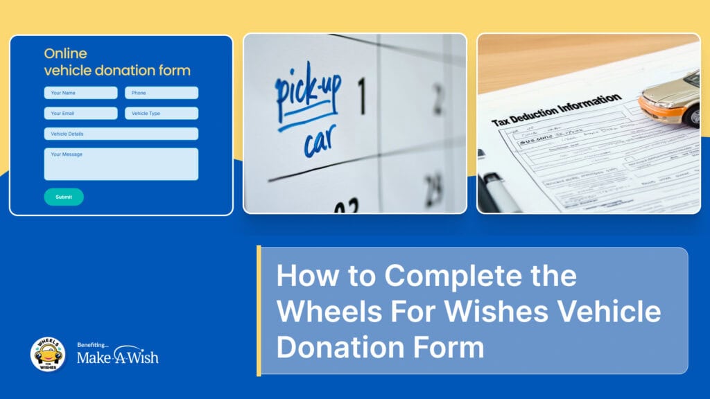 Wheels For Wishes Vehicle Donation Form Process Guide